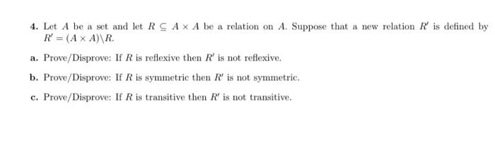 Solved 4. Let A be a set and let R⊆A×A be a relation on A. | Chegg.com