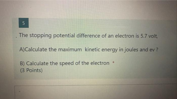 Solved 5 The stopping potential difference of an electron is | Chegg.com