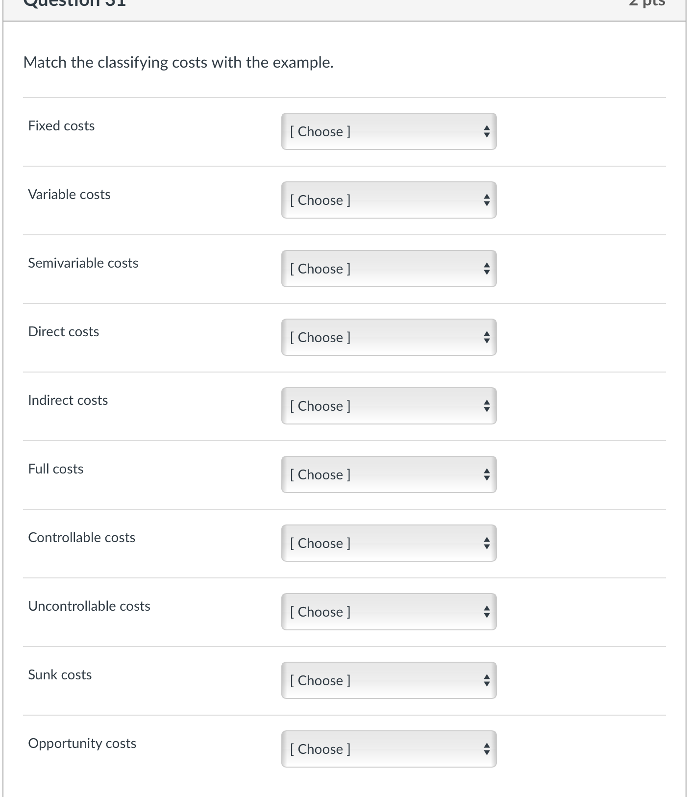 Solved Match the classifying costs with the | Chegg.com