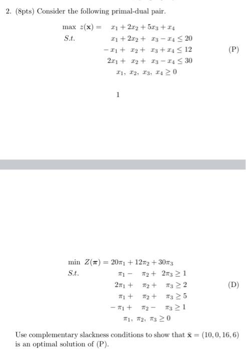 Solved 2. (8pts) Consider the following primal-dual pair. | Chegg.com