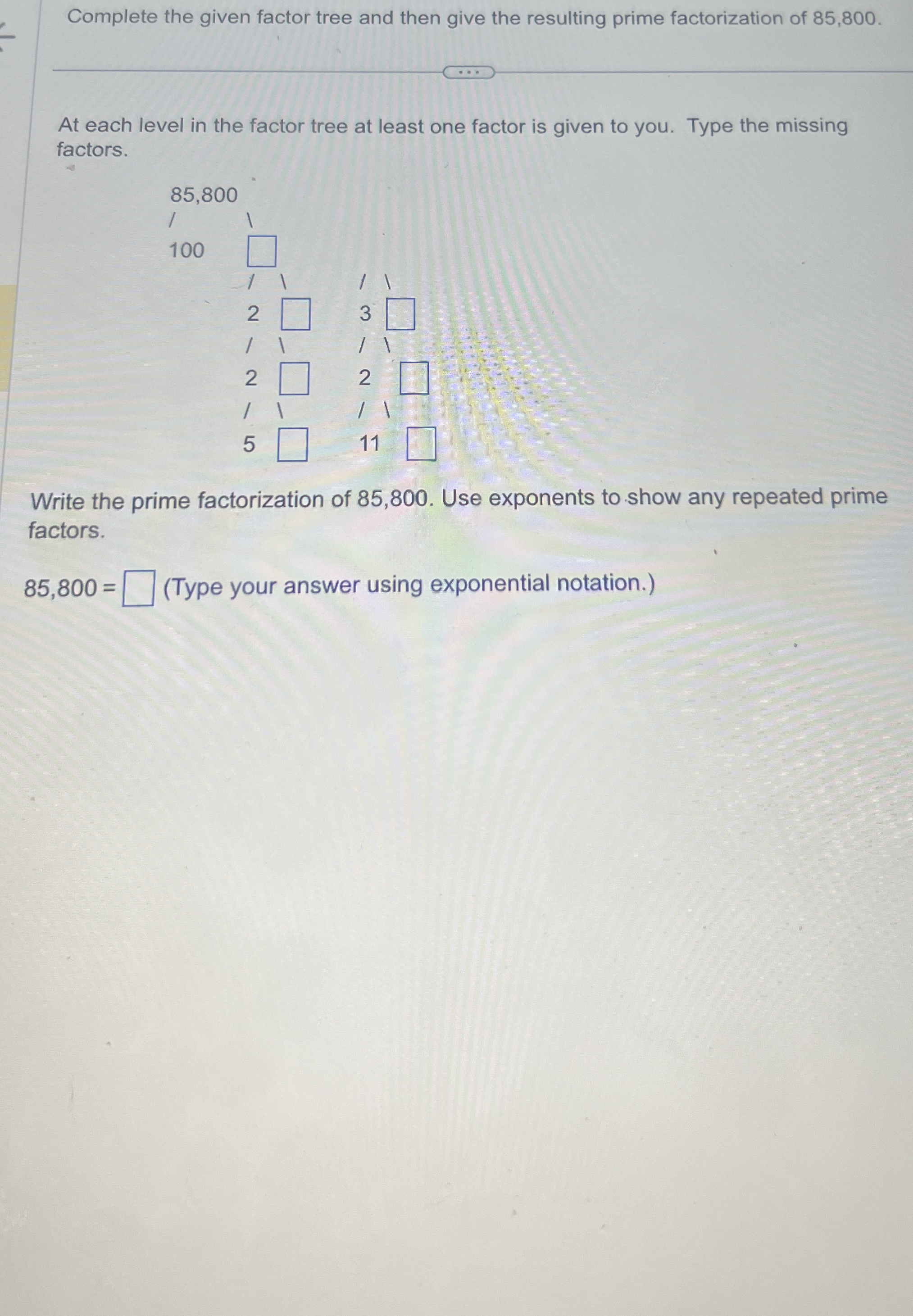 Solved Complete the given factor tree and then give the | Chegg.com