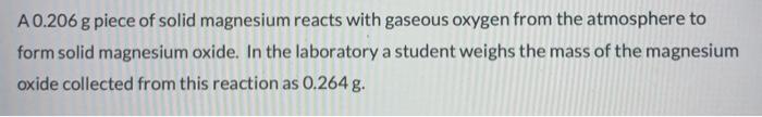 Solved A0.206 g piece of solid magnesium reacts with gaseous | Chegg.com