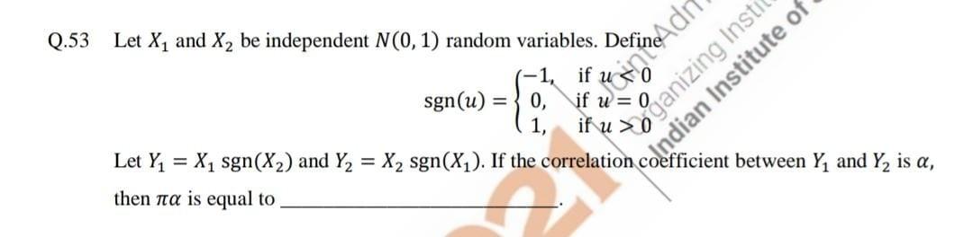 Solved Q.53 Let X1 and X2 be independent N(0,1) random | Chegg.com