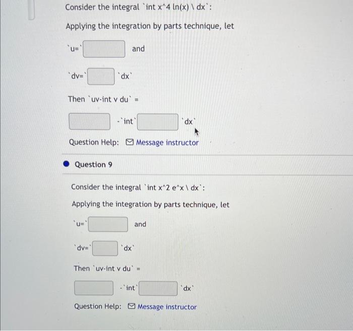 Solved Consider the integral "int x∧4ln(x)\dx ": Applying | Chegg.com