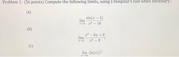 Solved Problem 1: (36 points) Compute the following limits, | Chegg.com