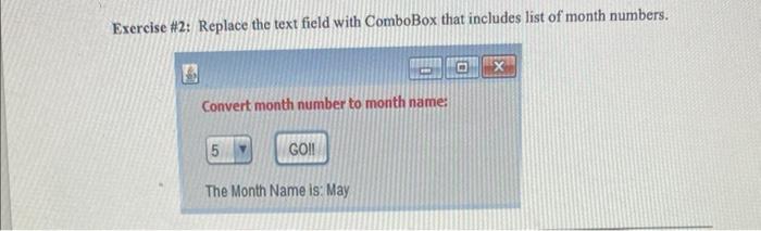 Solved Exercise 2 Replace The Text Field With Combobox 