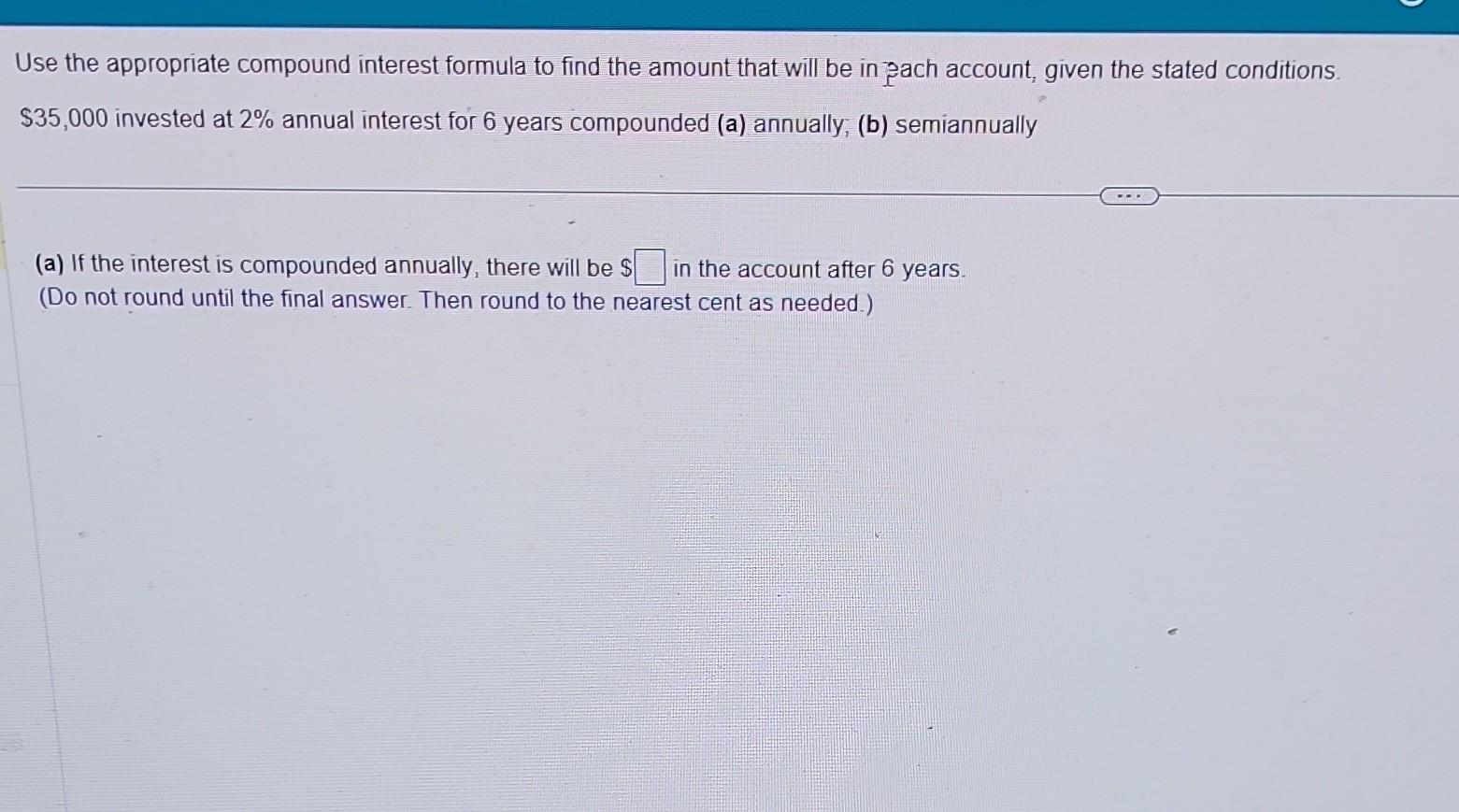 Solved Use the appropriate compound interest formula to find | Chegg.com