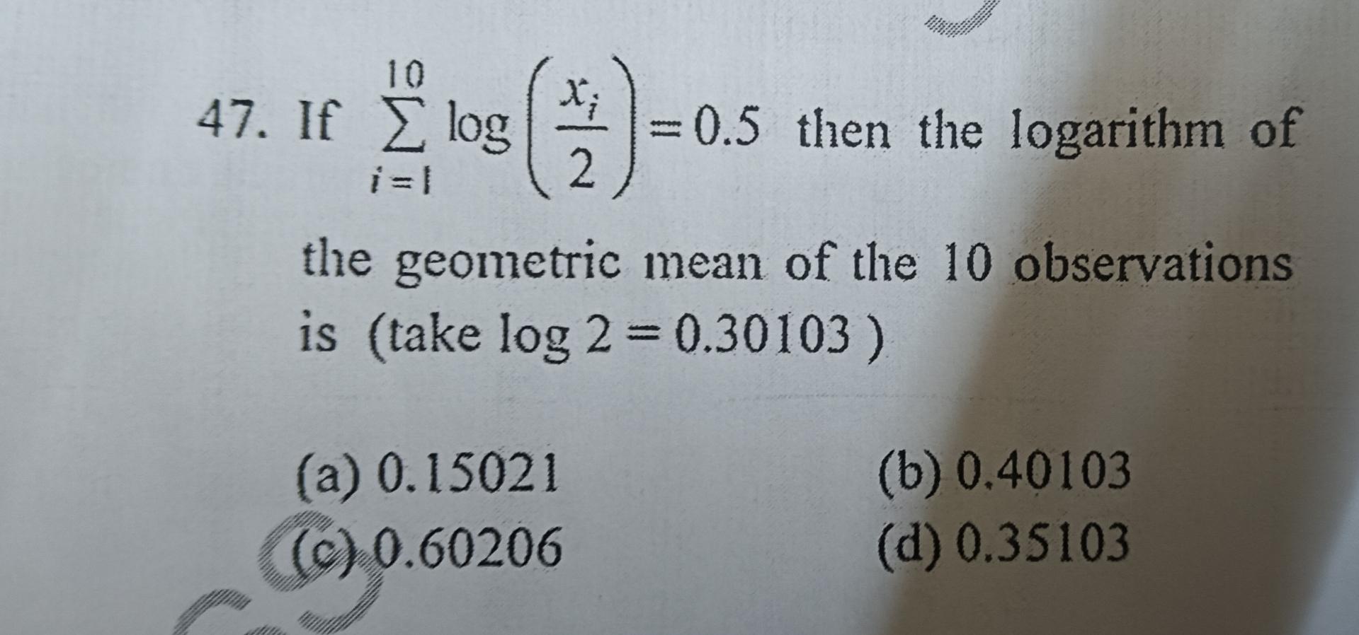 Solved If ∑i=110log(xi2)=0.5 ﻿then the logarithm of the | Chegg.com