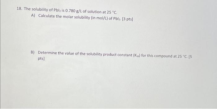 Solved 18. The solubility of Pblz is 0.780 g/L of solution | Chegg.com