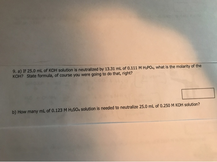 Solved 9. a If 25.0 mL of KOH solution is neutralized by | Chegg.com