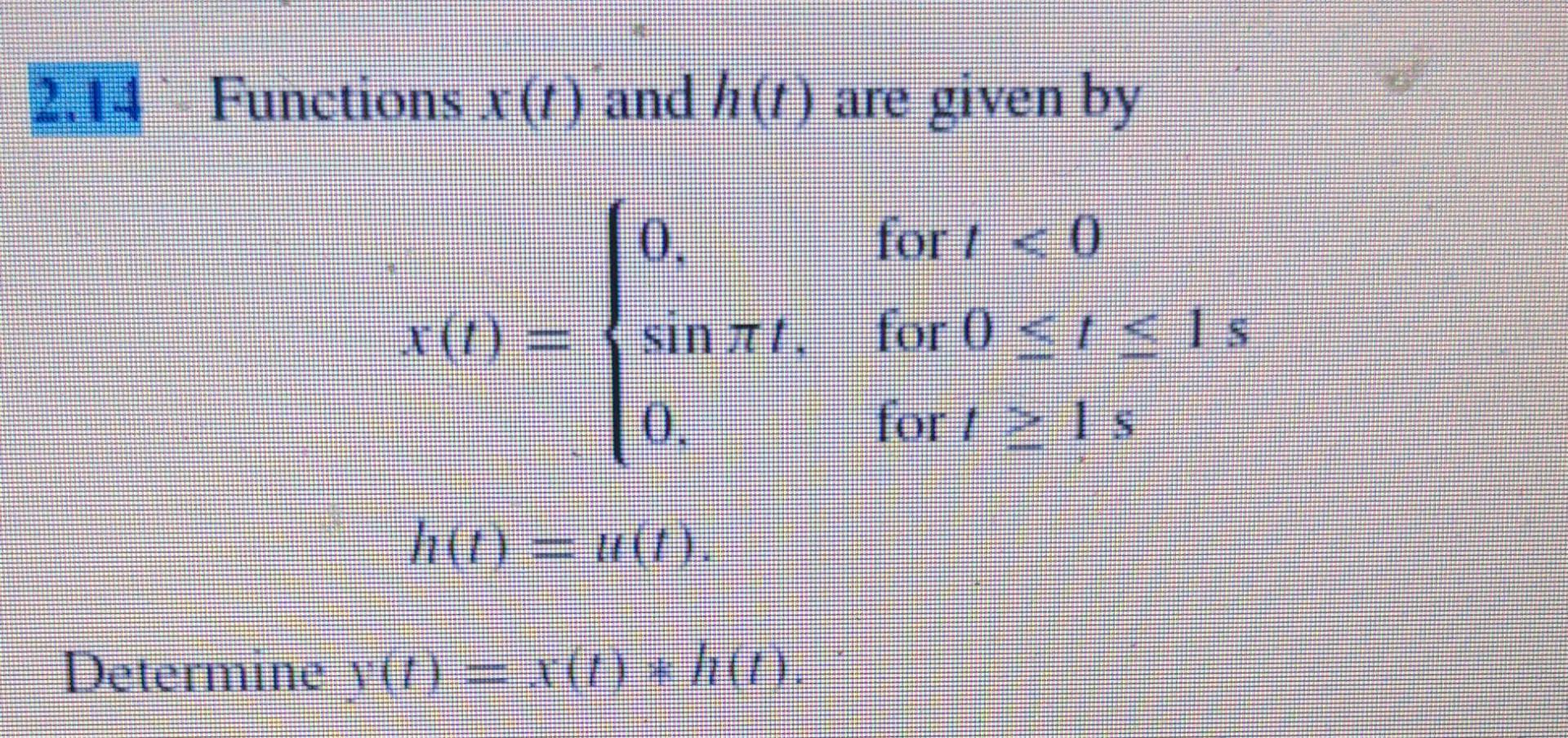 Solved 2.14 - Functions ¸x (1) and h(1) are given by 0. for | Chegg.com