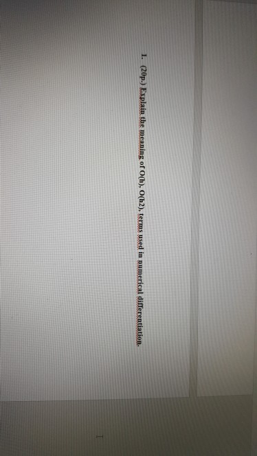 Solved 1. (20p) Explain the meaning of Och), O(h2), terms | Chegg.com
