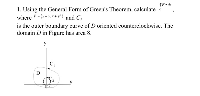 Solved fF.ds 1. Using the General Form of Green's Theorem, | Chegg.com