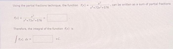 Solved Using the partial fractions technique, the function | Chegg.com