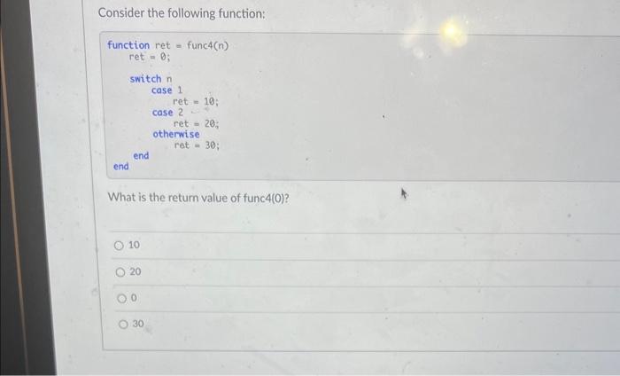 Solved Consider the following function: function ret = func4 | Chegg.com