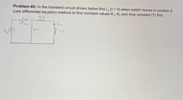 Solved Problem #2: In the transient circuit shown below find | Chegg.com