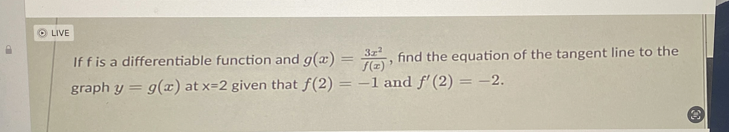 Solved LIVEIf f ﻿is a differentiable function and | Chegg.com