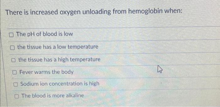 Solved There is increased oxygen unloading from hemoglobin | Chegg.com
