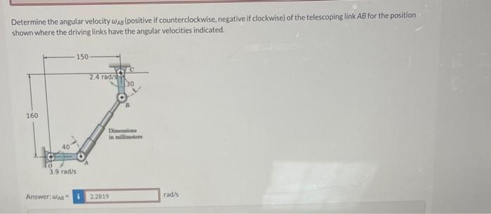 Solved Determine the angular velocity ωAB (positive if | Chegg.com