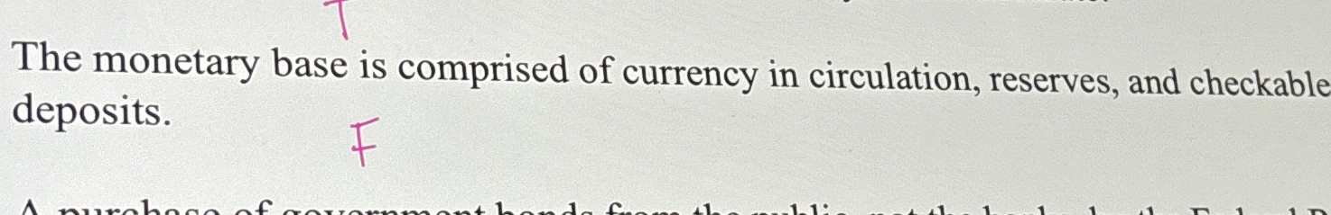 Solved The monetary base is comprised of currency in | Chegg.com