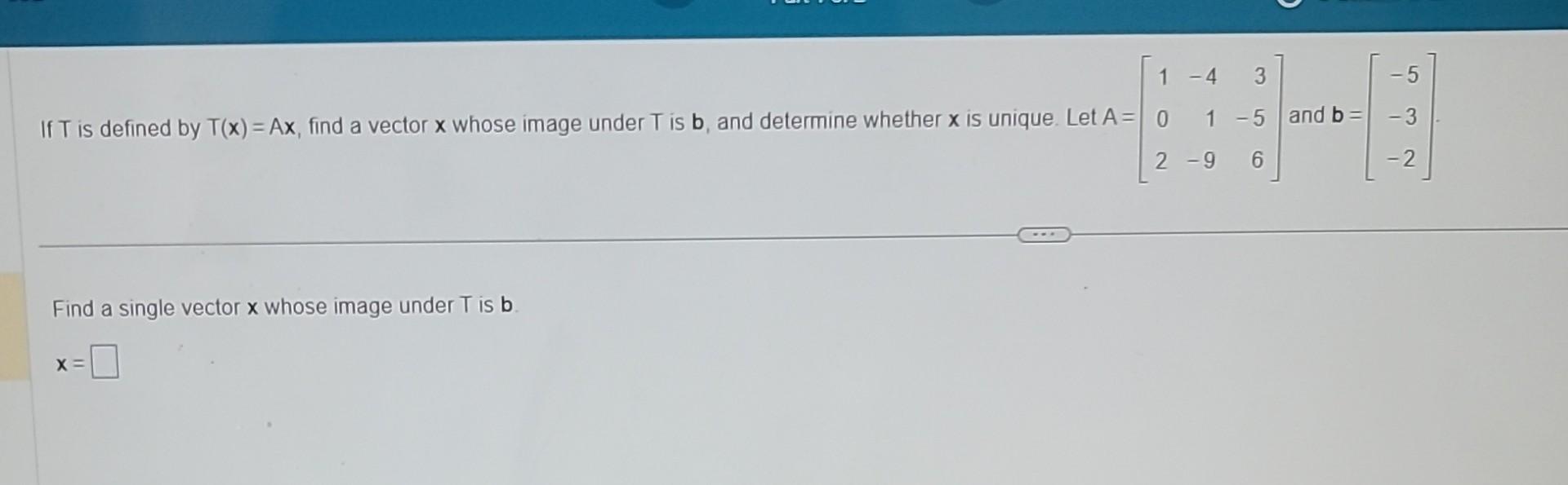 Solved If T is defined by T(x)=Ax, find a vector x whose | Chegg.com