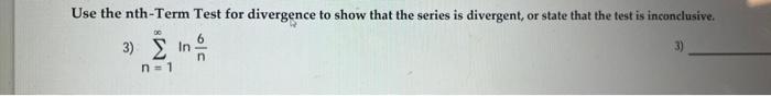Solved Use the nth-Term Test for divergence to show that the | Chegg.com