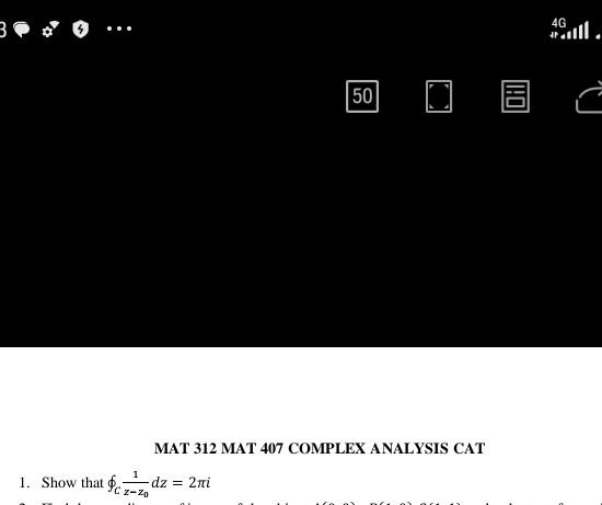 Solved MAT 312 MAT 407 COMPLEX ANALYSIS CAT ∮Cz−z01dz=2πi | Chegg.com