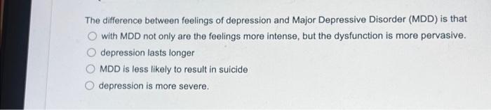 Solved The difference between feelings of depression and | Chegg.com