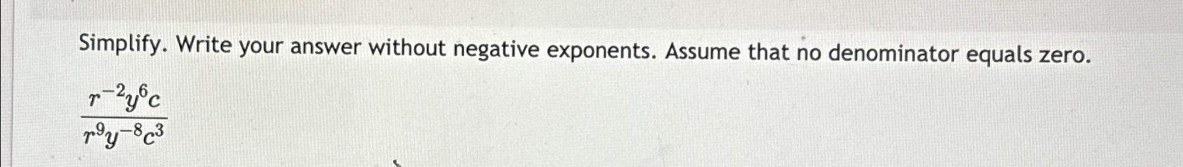 Solved Simplify. Write your answer without negative | Chegg.com
