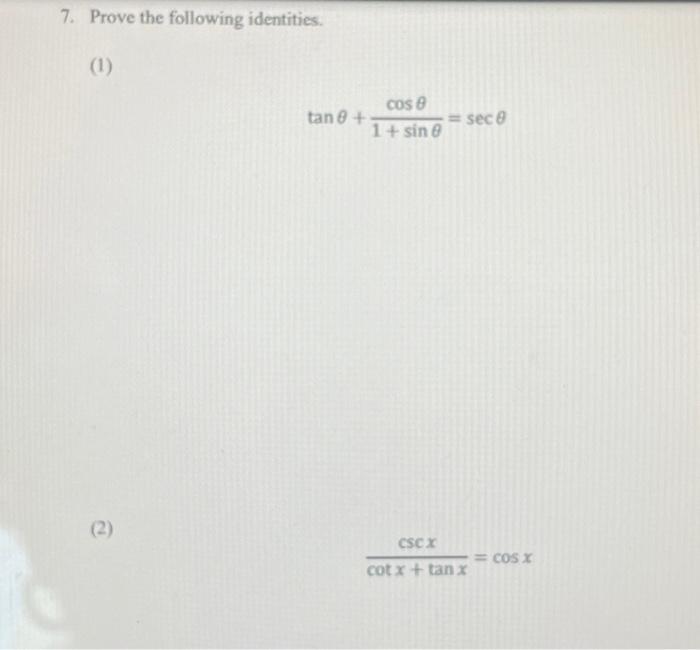 Solved 7. Prove the following identities. (1) | Chegg.com