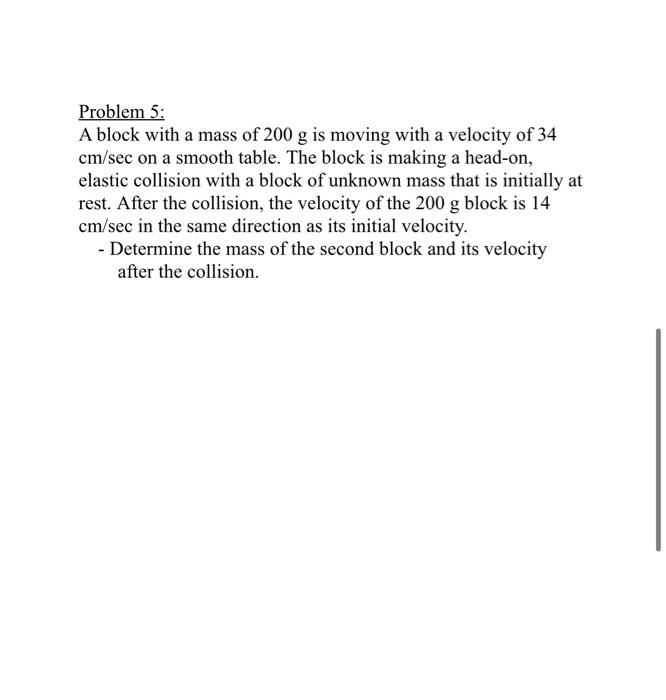 Solved Problem 5: A block with a mass of 200 g is moving | Chegg.com