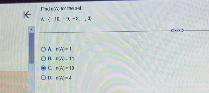 Solved Find n(A) for the set. A={−10,−9,−8,…,0} A. n(A)=1 B. | Chegg.com