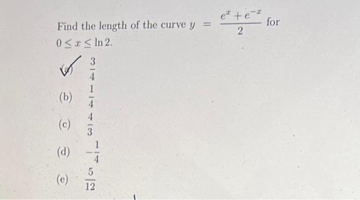 Solved Find the length of the curve y=2ex+e−x for 0≤x≤ln2. | Chegg.com