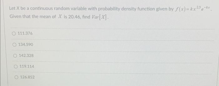 Solved Let X Be A Continuous Random Variable With
