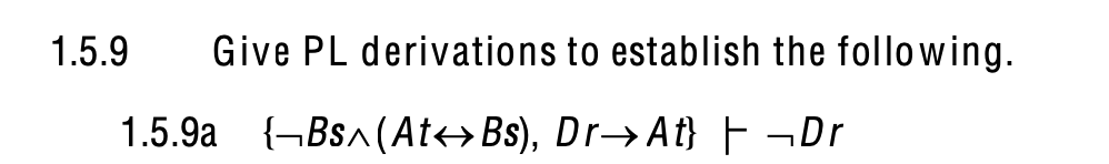 1.5.9 ﻿Give PL derivations to establish the | Chegg.com