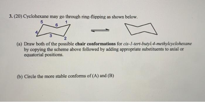 Solved 3. (20) Cyclohexane may go through ring-flipping as | Chegg.com