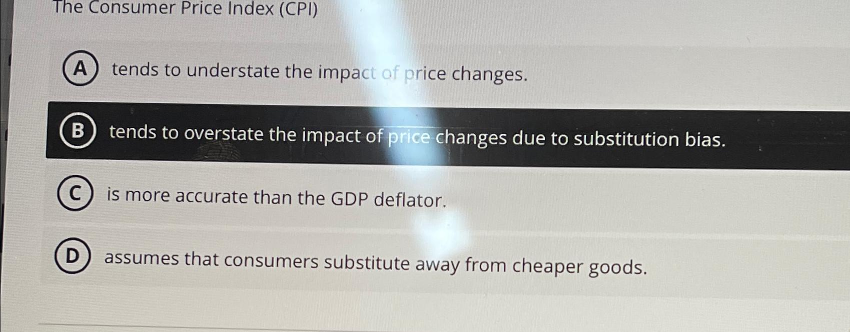 Solved The Consumer Price Index (CPI)tends to understate the | Chegg.com