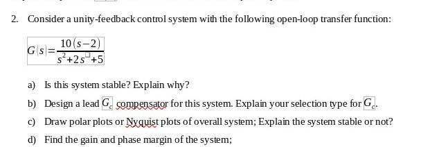 Solved Consider a unity-feedback control system with the | Chegg.com