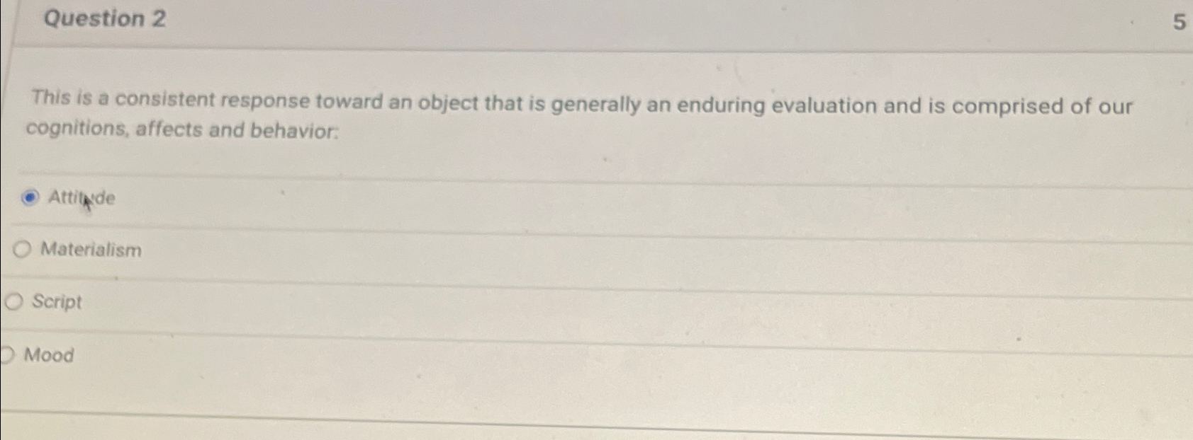 Solved Question 2This is a consistent response toward an | Chegg.com