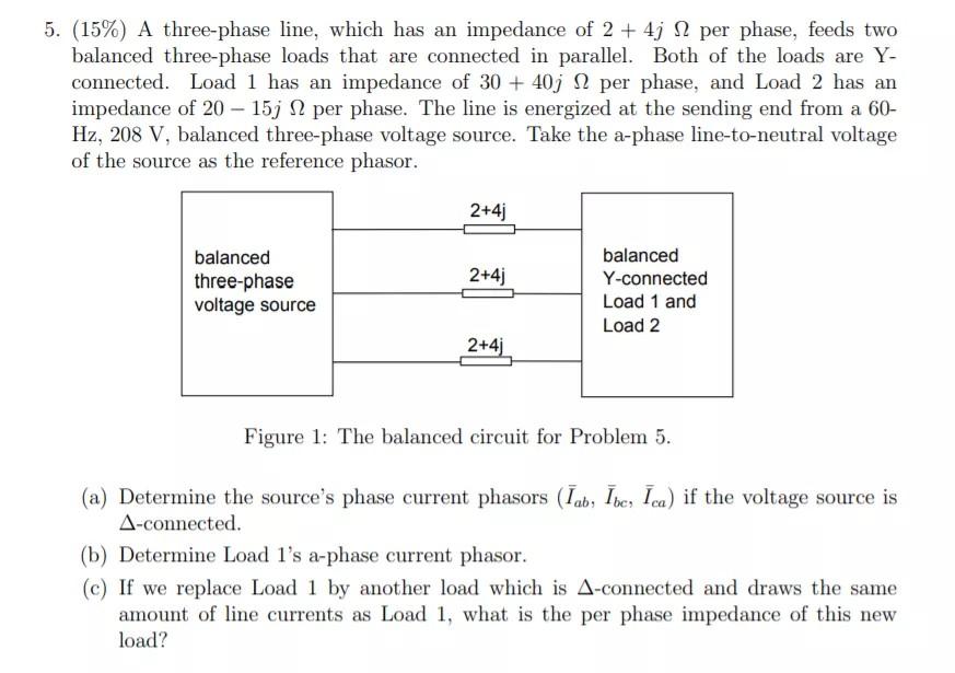 Solved 5. (15%) A three-phase line, which has an impedance | Chegg.com
