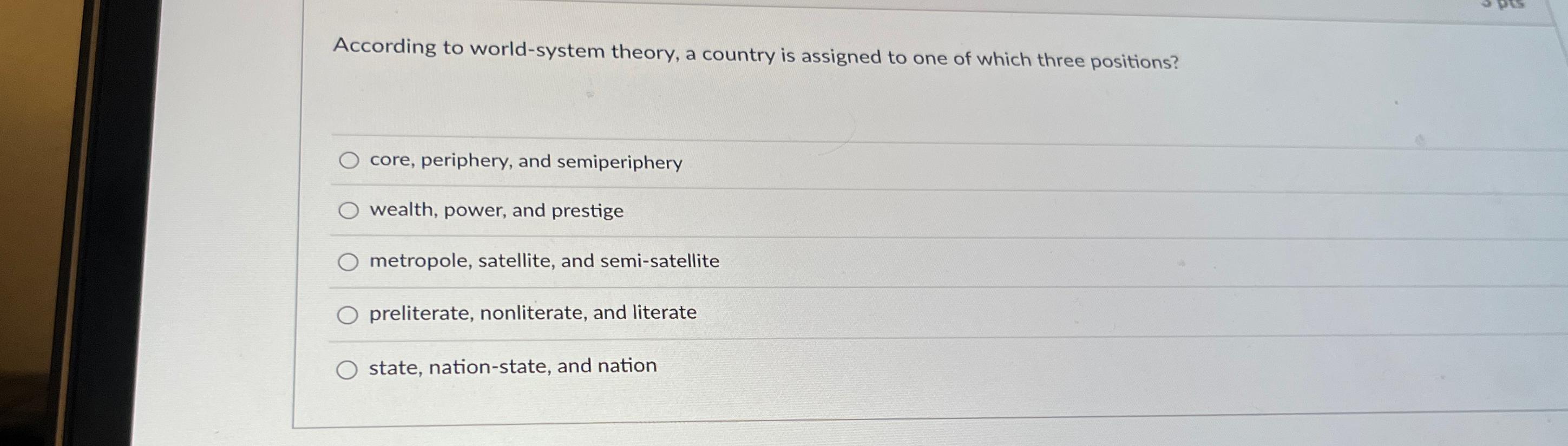 Solved According to world-system theory, a country is | Chegg.com