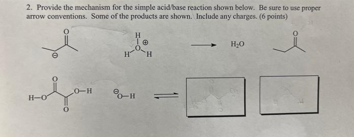Solved 2. Provide the mechanism for the simple acid/base | Chegg.com