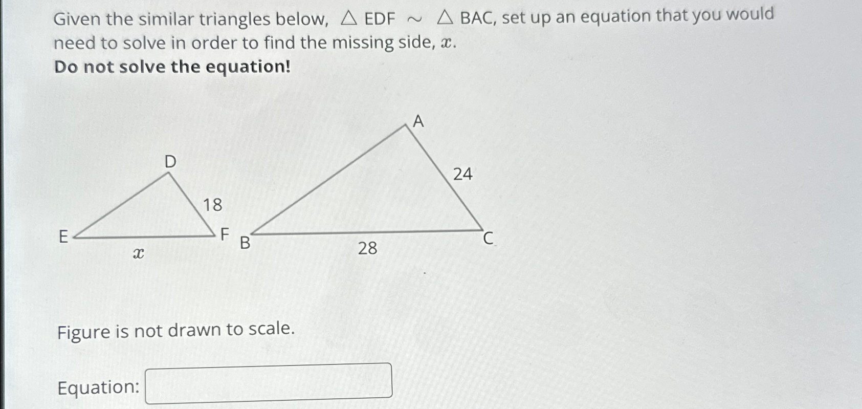 Solved Given the similar triangles below, ????EDF∼???BAC, | Chegg.com