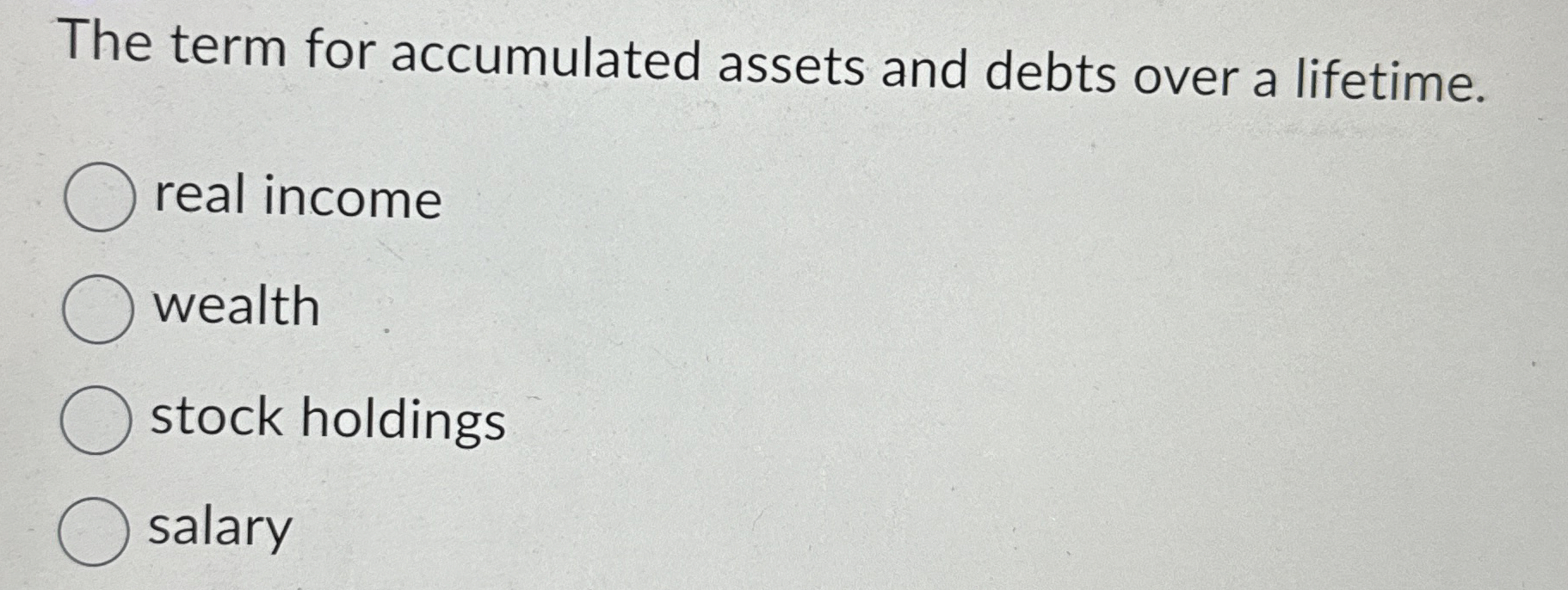 Solved The term for accumulated assets and debts over a | Chegg.com
