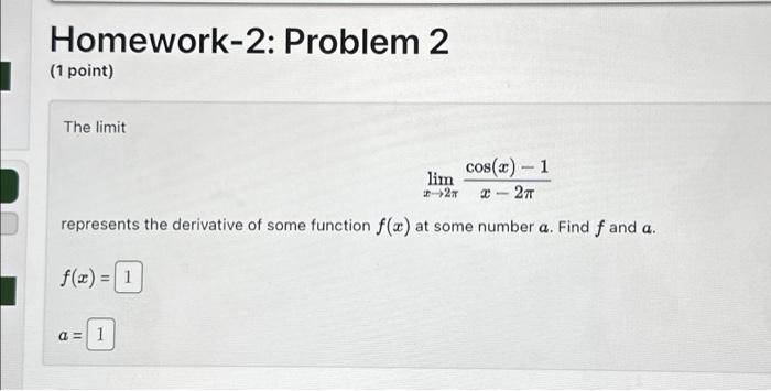 Solved Homework-2: Problem 2 (1 point) The limit cos(x) — 1 | Chegg.com