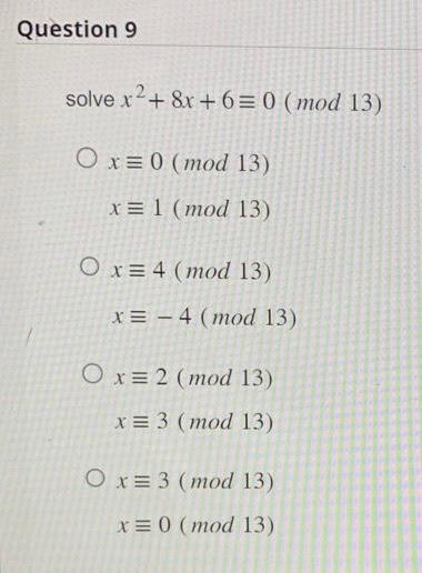 Solved x≡0(mod13)x≡1(mod13)x≡4(mod13)x≡−4(mod13)x≡2(mod13)x≡ | Chegg.com