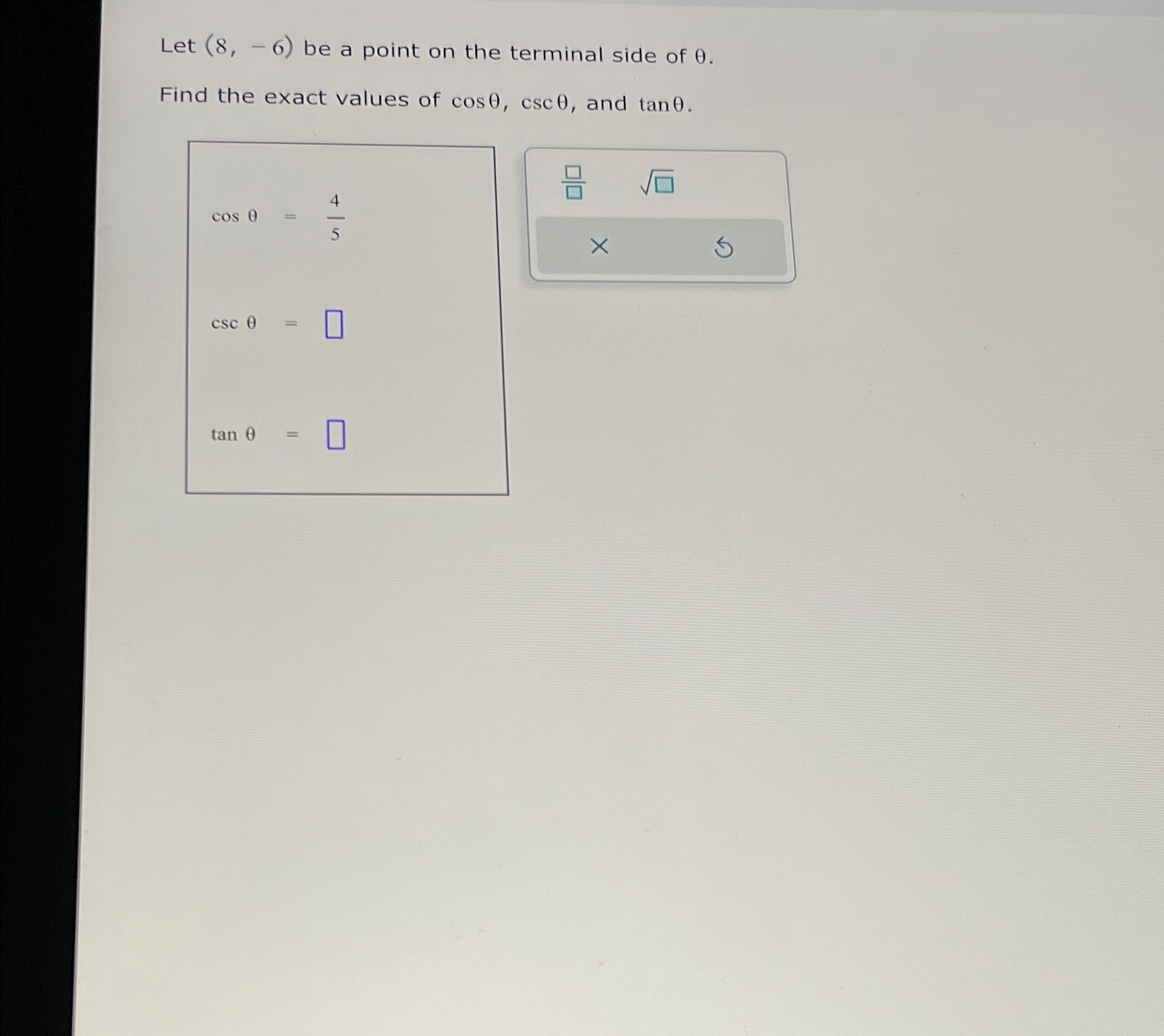 Solved Let (8,-6) ﻿be a point on the terminal side of θ.Find | Chegg.com