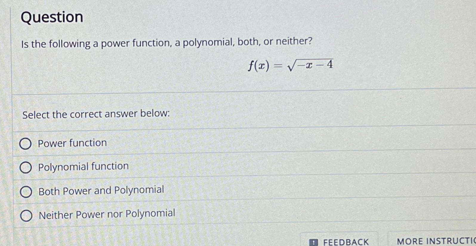 QuestionIs the following a power function, a | Chegg.com