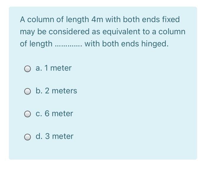 Solved A column of length 4m with both ends fixed may be | Chegg.com