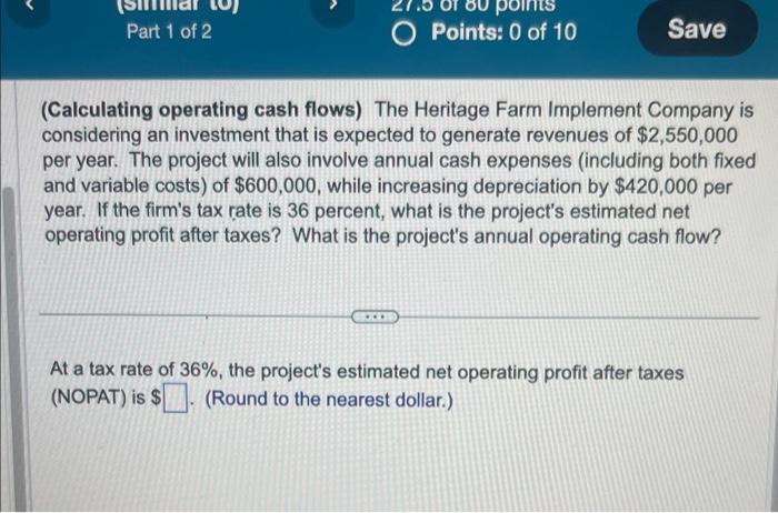 Solved (Calculating operating cash flows) The Heritage Farm | Chegg.com